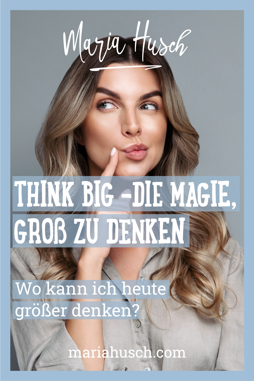 THINK BIG – die Magie, groß zu denken.
